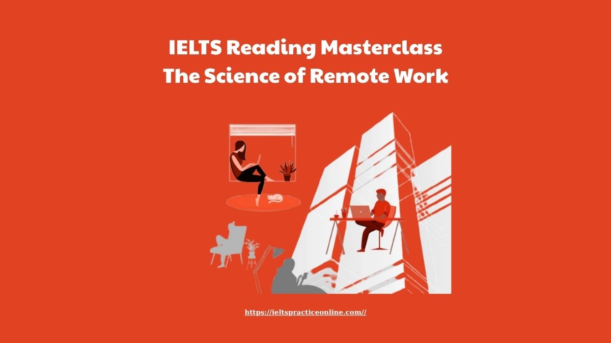 IELTS Reading Masterclass: The Science of Remote Work ...